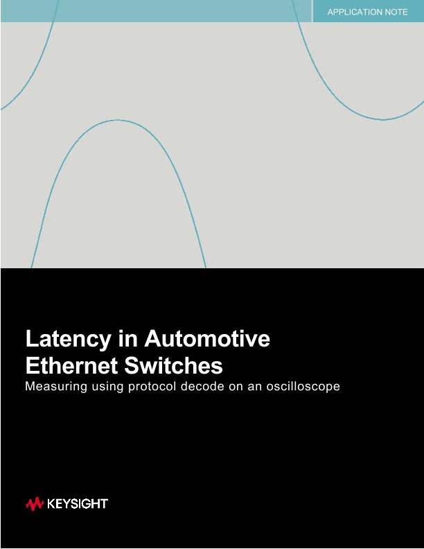 Latency in Automotive Ethernet Switches PDF Asset Page | Keysight